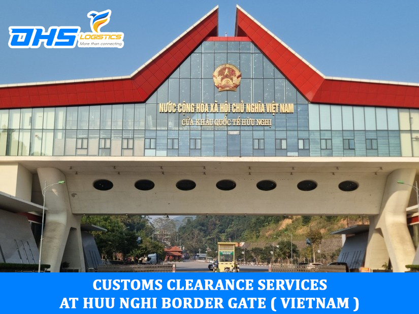 Customs Clearance Service at Huu Nghi Border Gate